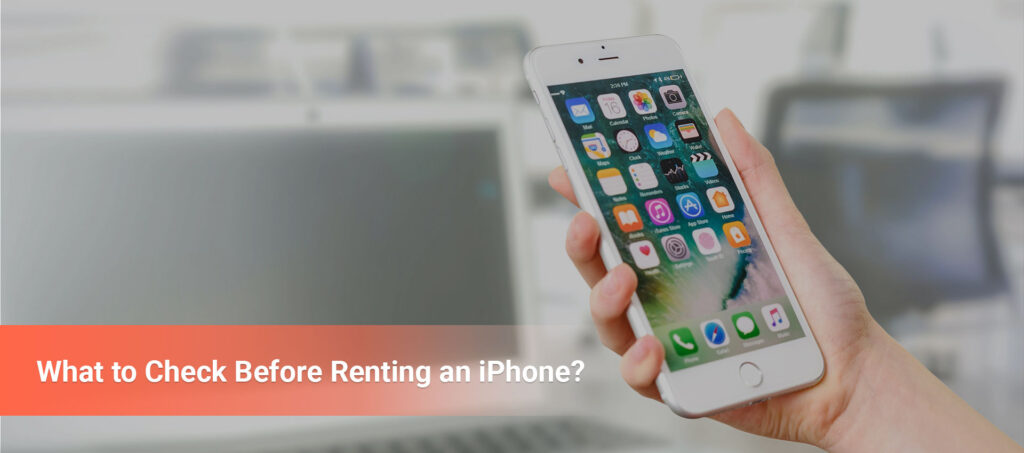 Things to Know Before Renting an iPhone in India | A Detailed Guide